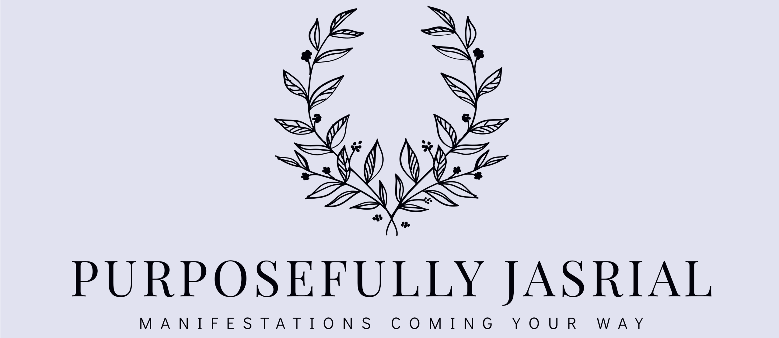 Purposefully Jasrial LLC – Manifestations Coming Your Way!